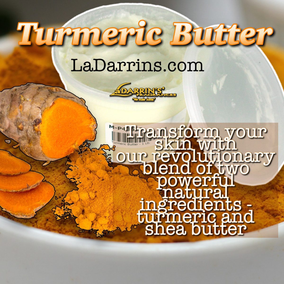 Turmeric Butter – LaDarrins Fragrance